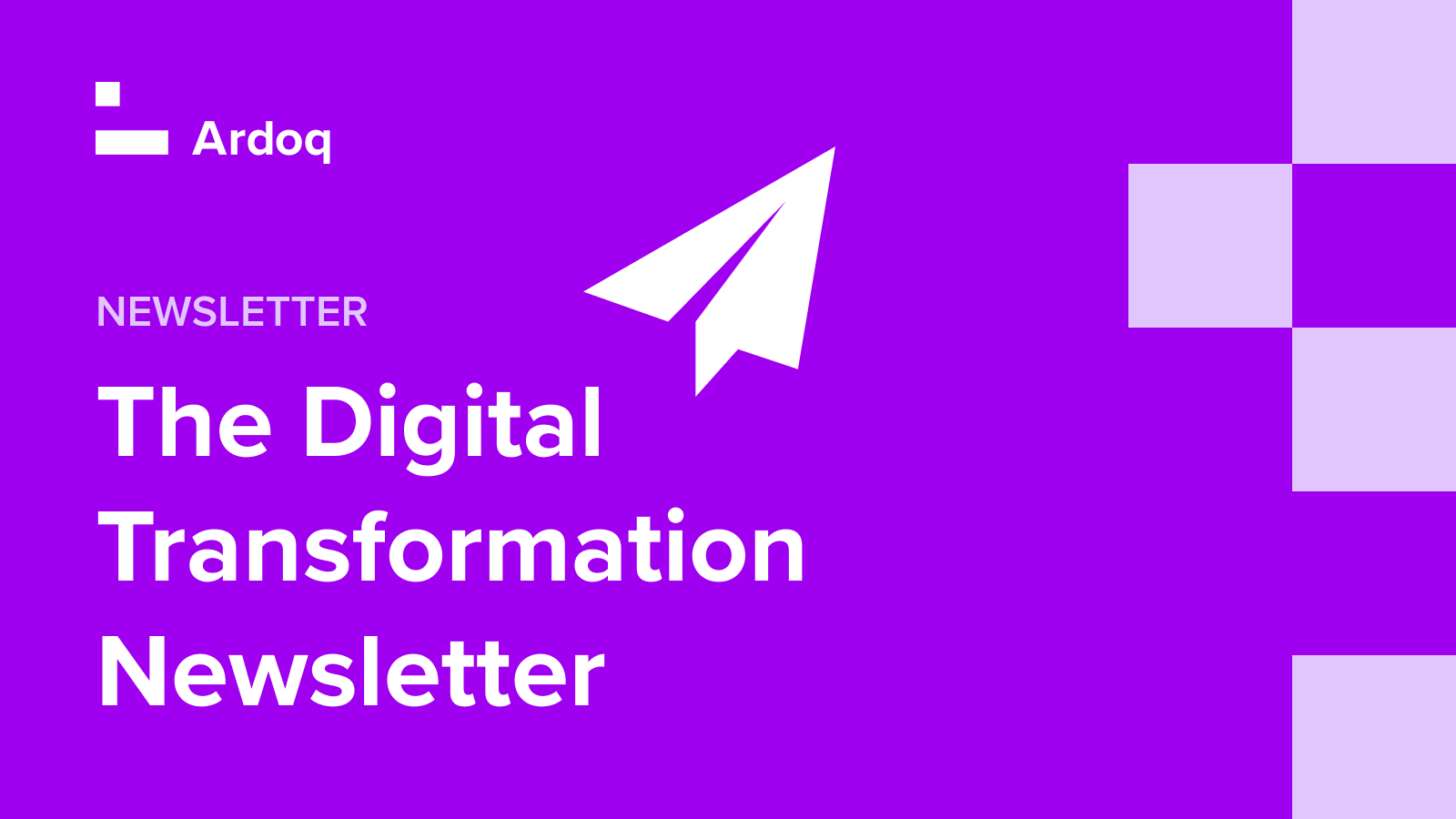 The Digital Transformation Newsletter | Ardoq